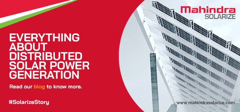 Everything About Distributed Solar Power Generation - Mahindra Solarize