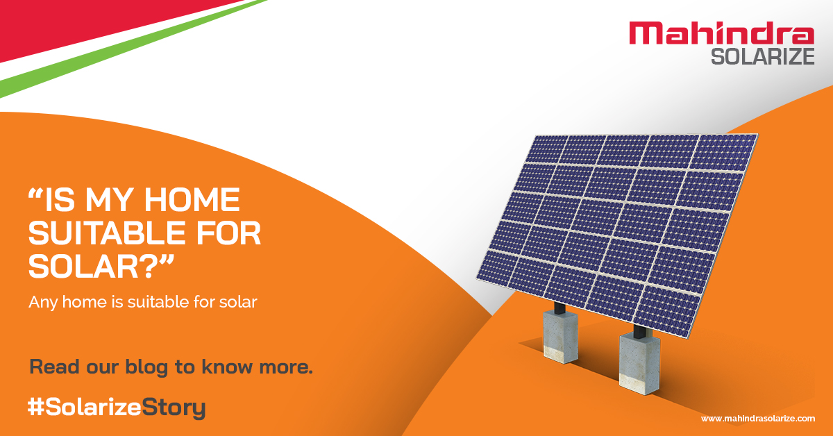 Is my home suitable for solar? - Mahindra Solarize