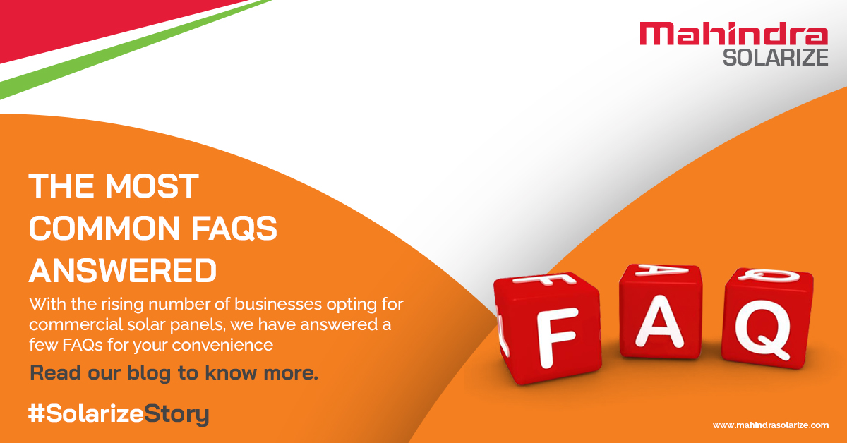 Common FAQs about Commercial Solar Panels Answered - Mahindra Solarize